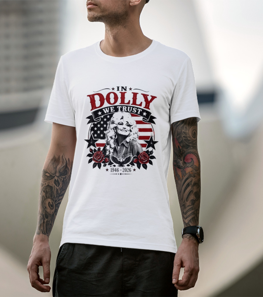 In Dolly We Trust 1946 2026 Stars And Stripes Roses T-Shirt