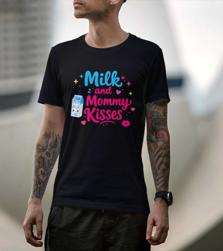 Milk And Mommy Kisses Baby Nursing Motherhood Comfort T-Shirt