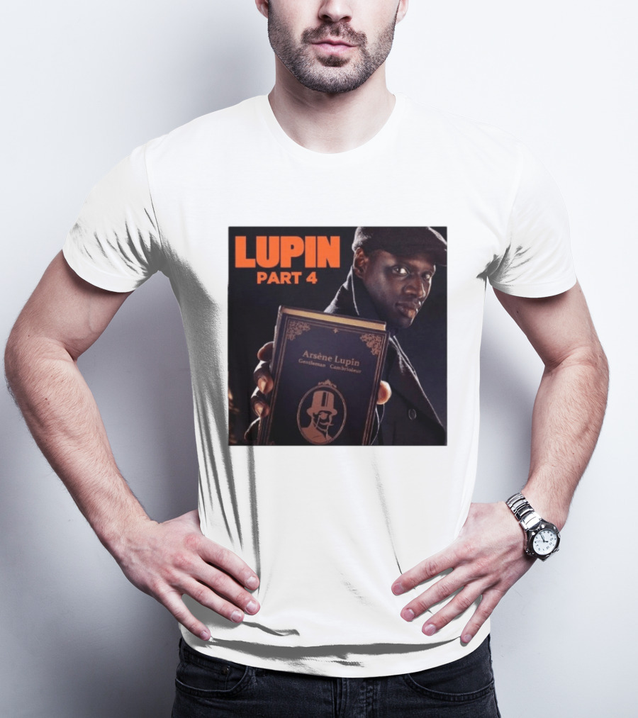 Lupin Part 4 Arsène Lupin Netflix Series Return Gentleman Cambrioleur T-Shirt