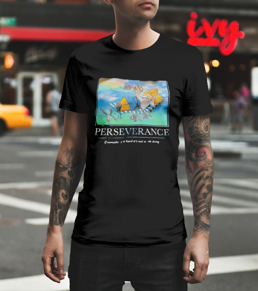 Perseverance Homer Relaxing If Something Is Hard It's Not Worth Doing T-Shirt