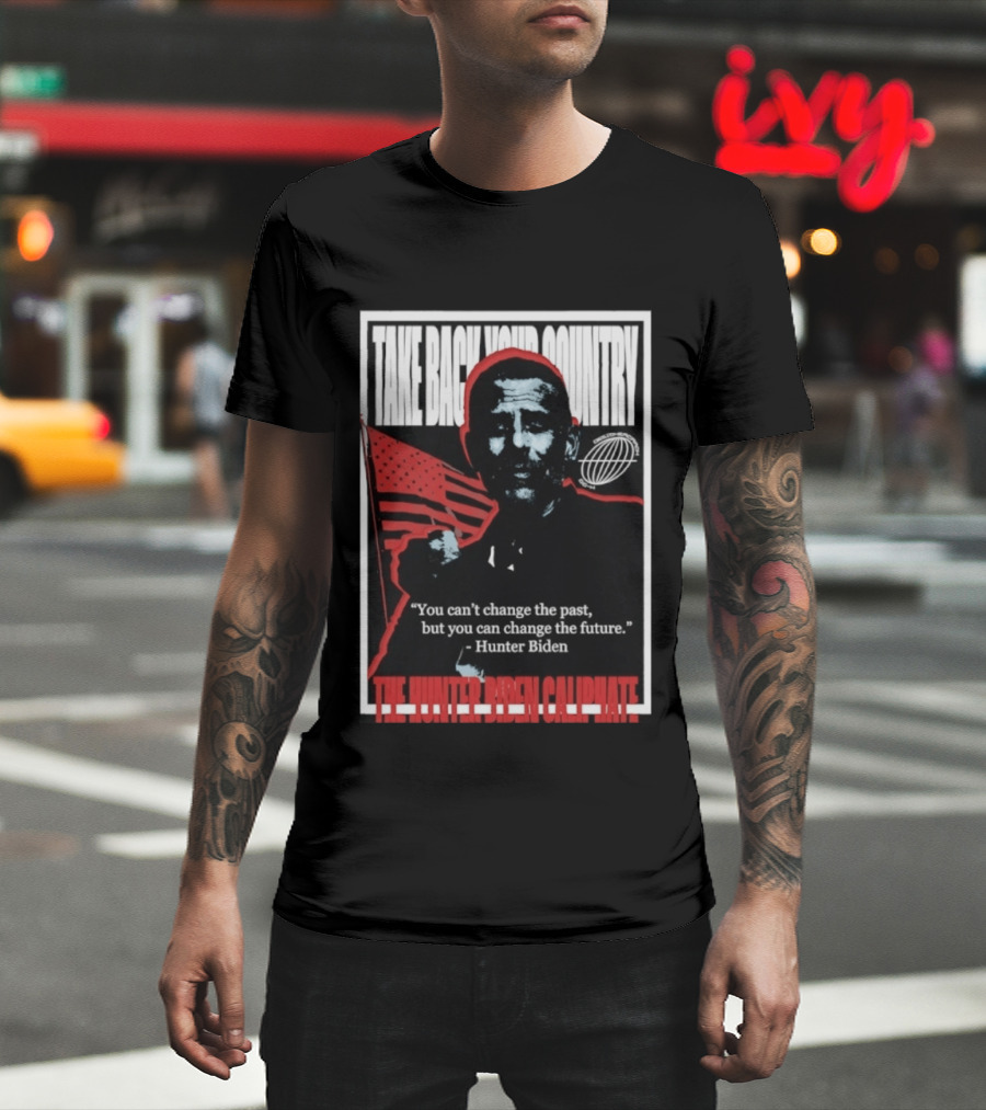 Take Back Your Country The Hunter Biden Caliphate American Flag T-Shirt