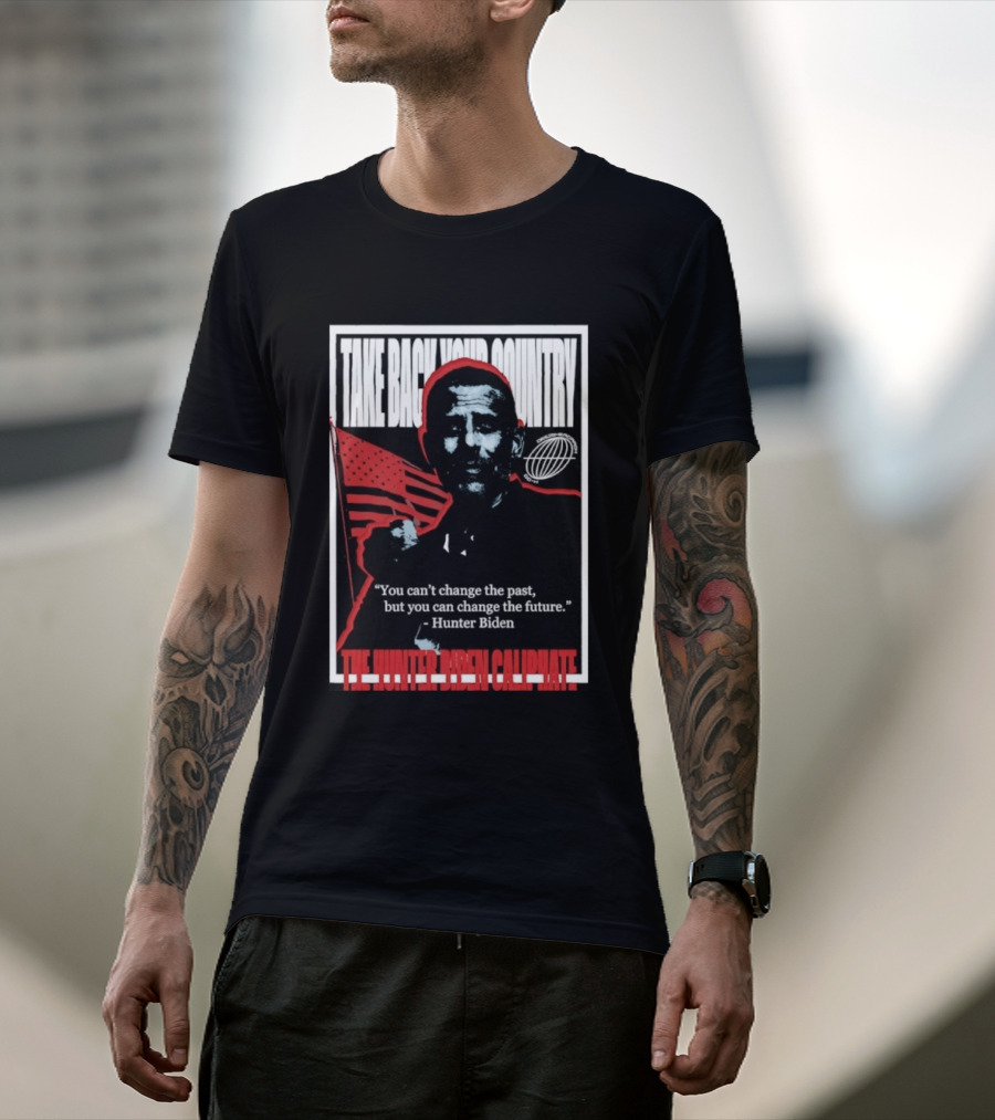 Take Back Your Country The Hunter Biden Caliphate American Flag T-Shirt