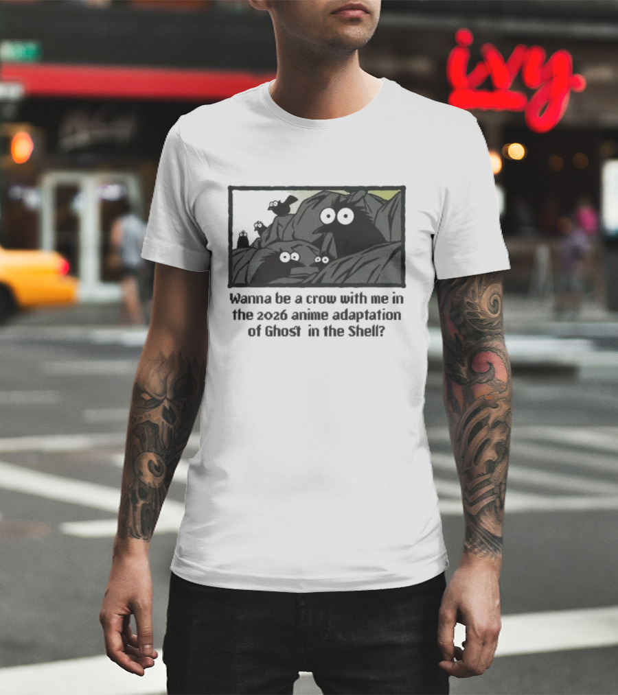 Wanna Be A Crow With Me In The 2026 Anime Adaptation Of Ghost In The Shell T-Shirt