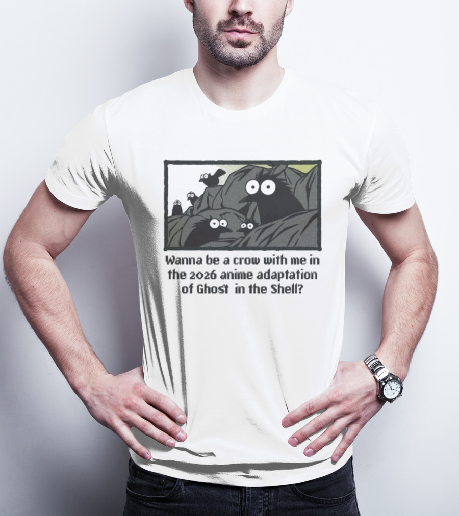 Wanna Be A Crow With Me In The 2026 Anime Adaptation Of Ghost In The Shell T-Shirt