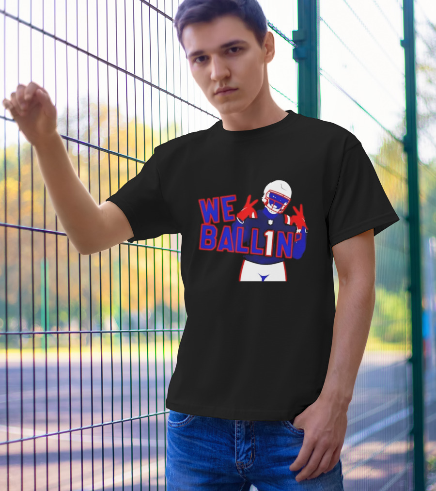 New England Patriots We Ballin Number 1 Football T-Shirt