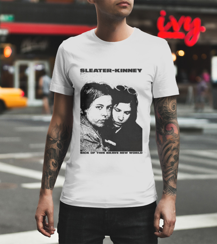 Enterthenight Gallery Store Sleater Kinney Sick Of This Brave New World T-Shirt