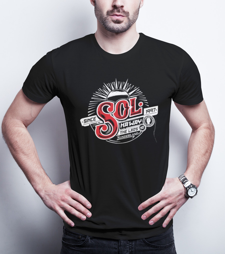 Sunderland AFC Sol Since 1997 Ha'way The Lads T-Shirt