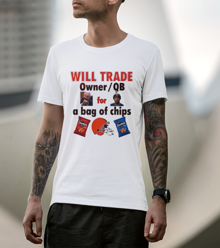 Will Trade Owner QB For Bag Of Chips Cleveland Browns Doritos Helmet T-Shirt