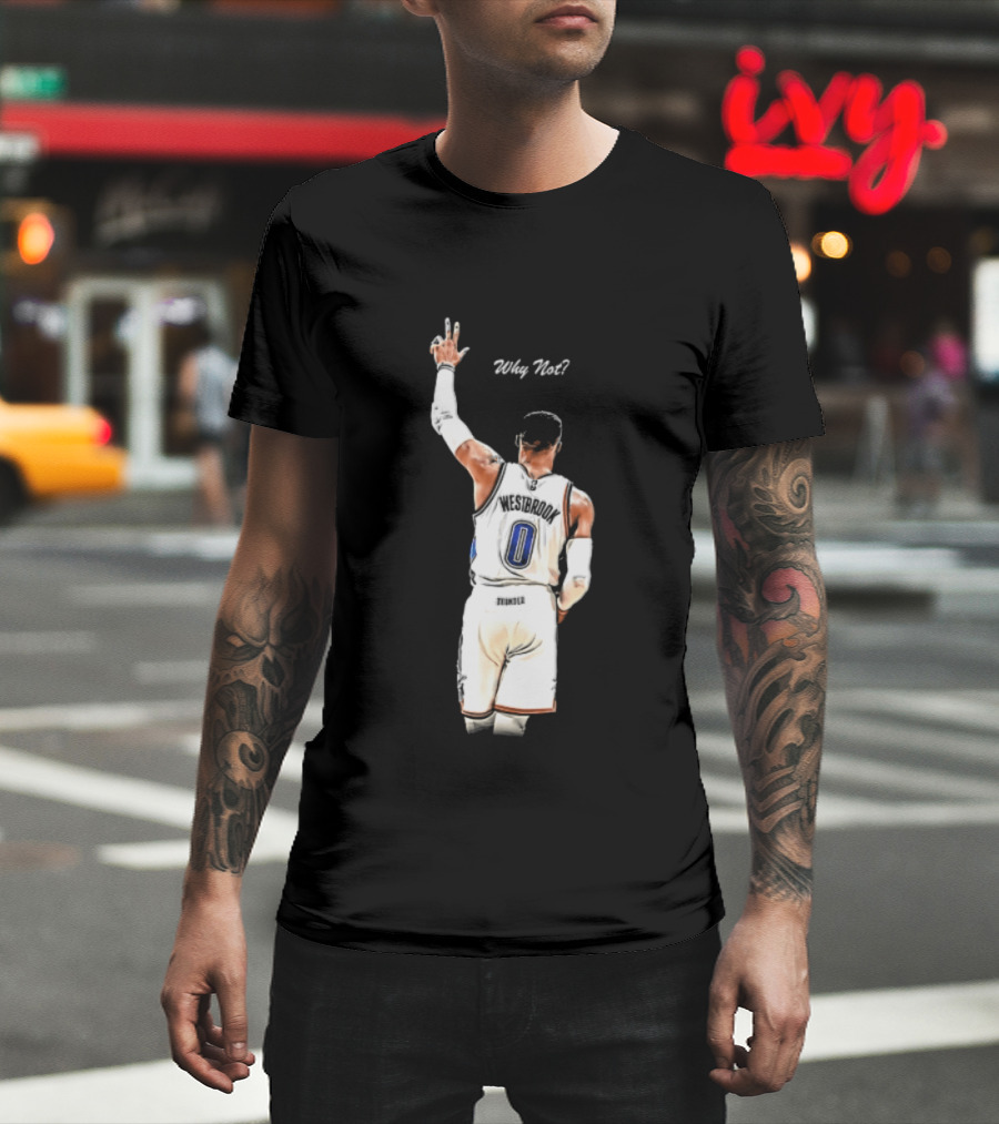 Oklahoma City Thunder Russell Westbrook Why Not Victory Celebration T-Shirt