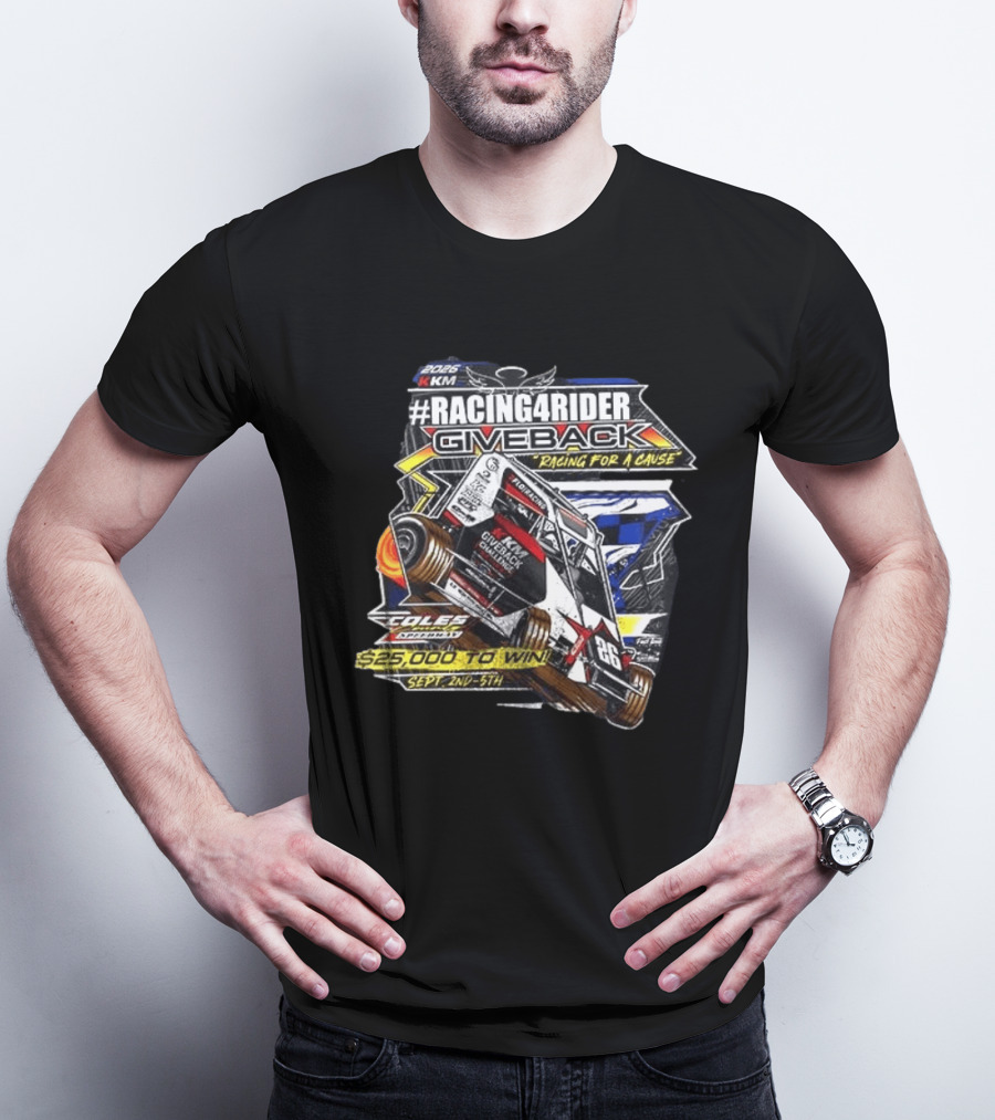 #Racing4Rider Giveback Racing For A Cause 25K To Win Sept 2nd 5th Coles Speedway T-Shirt