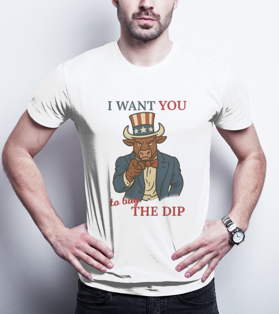 I Want You To Buy The Dip Bull Uncle Sam Investor T-Shirt
