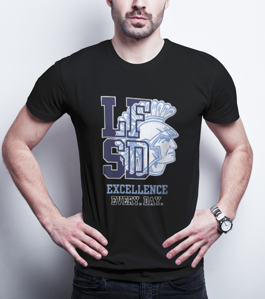 LFSD Trojans Lake Forest School District Excellence Every Day T-Shirt