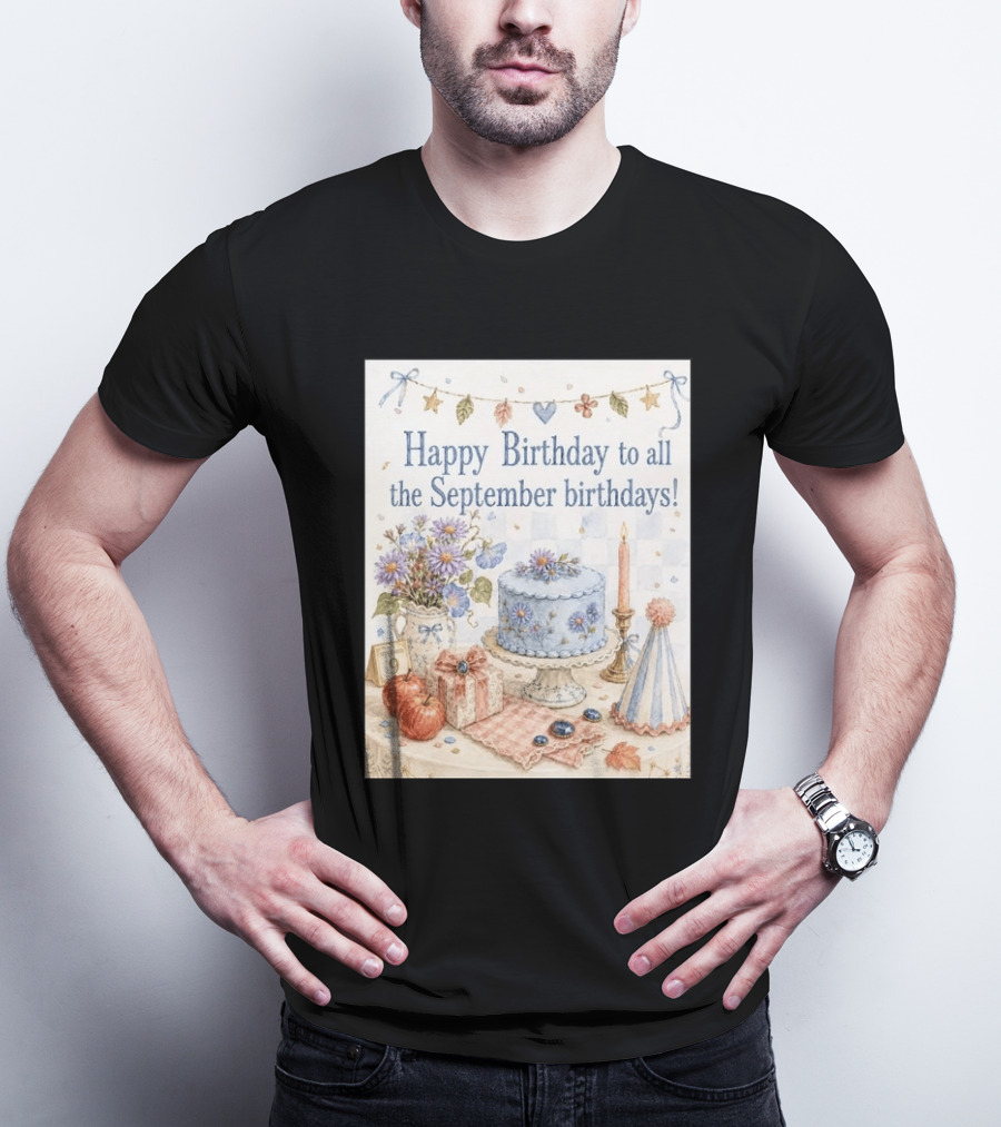 Happy Birthday To All The September Birthdays With Cake And Flowers Celebration T-Shirt