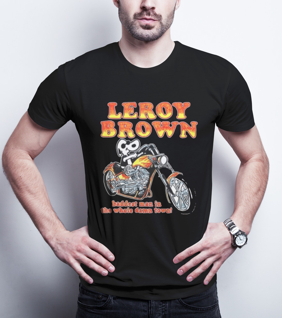 Leroy Brown Itsagreatdaytobeawarrior Store Junkyard Dog Baddest Man In The Whole Damn Town T-Shirt