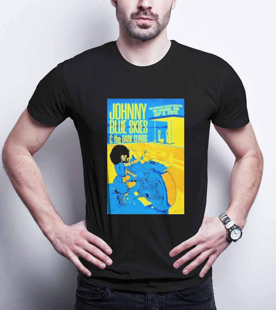 Johnny Blue Skies And The Dark Clouds Event Rio Rancho Events Center NM Sep 8 2026 T-Shirt