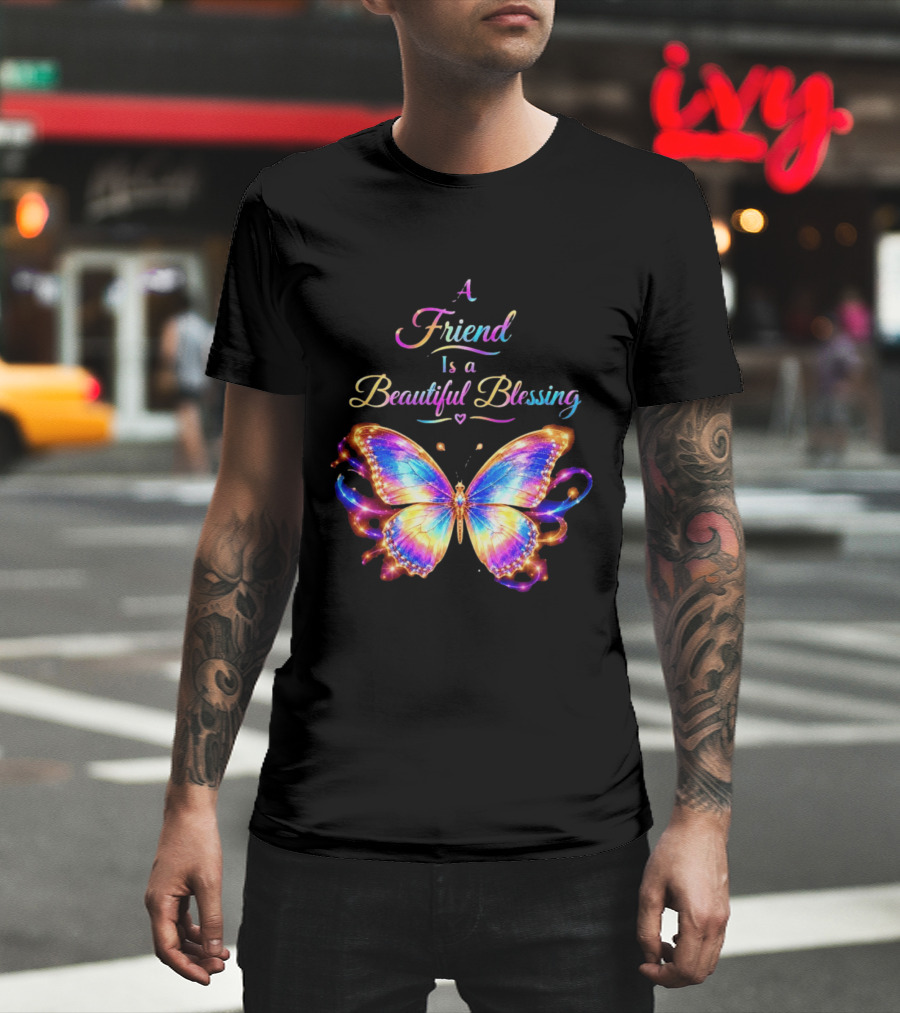 Butterfly A Friend Is A Beautiful Blessing Rainbow T-Shirt