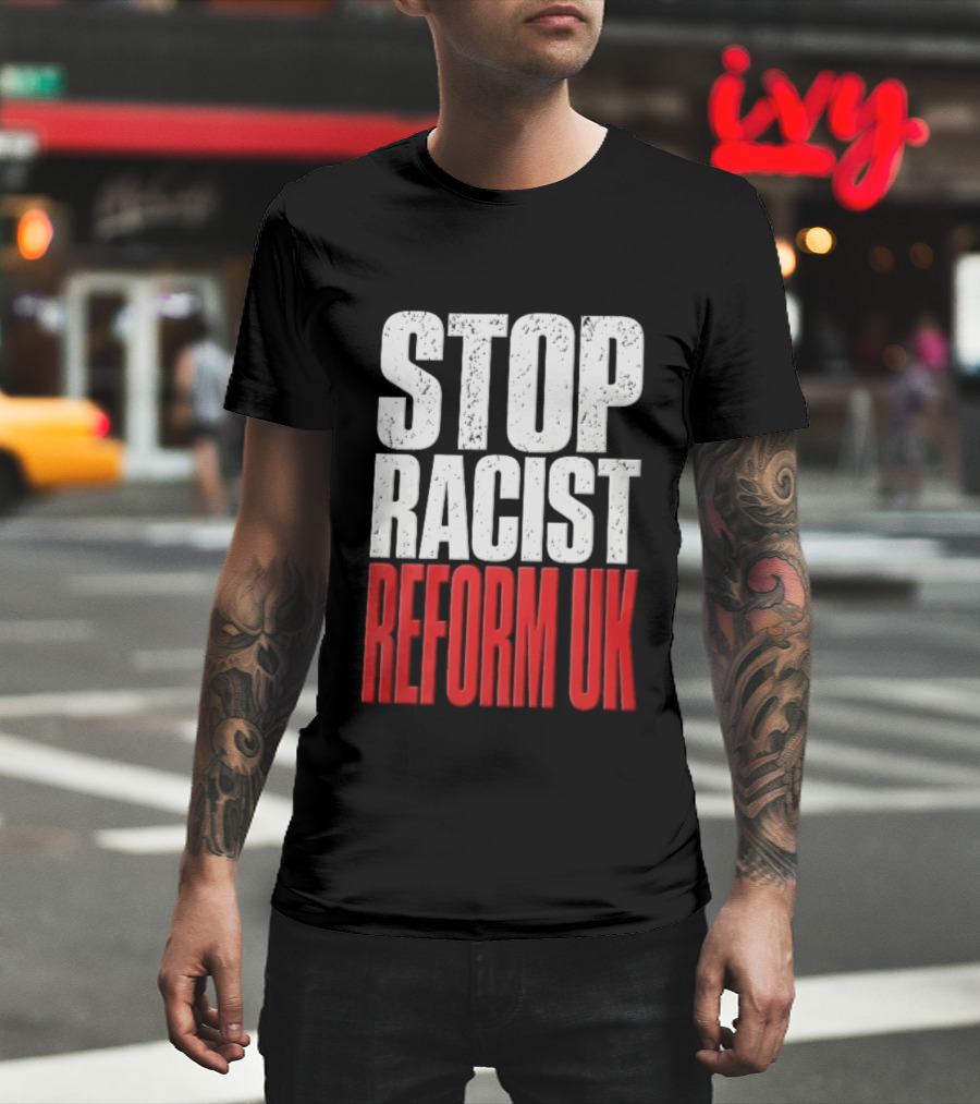 Stop Racist Reform UK Distressed White Red T-Shirt