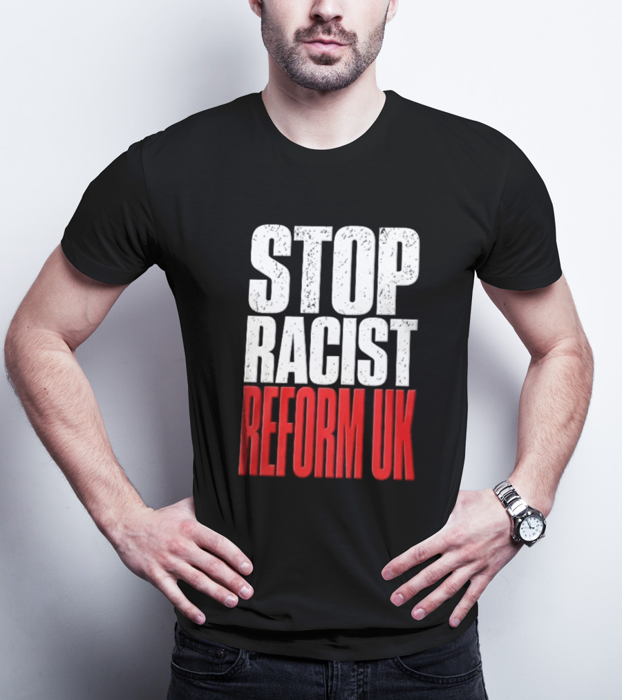 Stop Racist Reform UK Distressed White Red T-Shirt