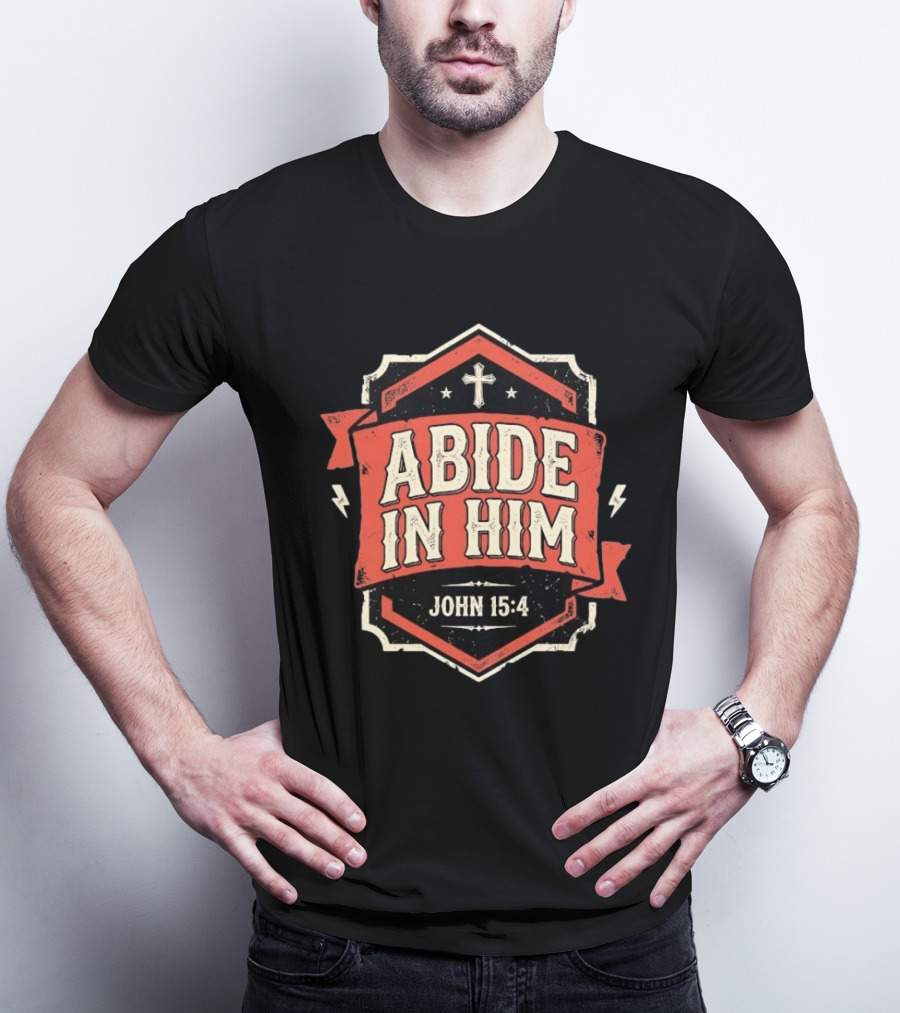 Abide In Him John 15 4 Christian Distressed Cross T-Shirt