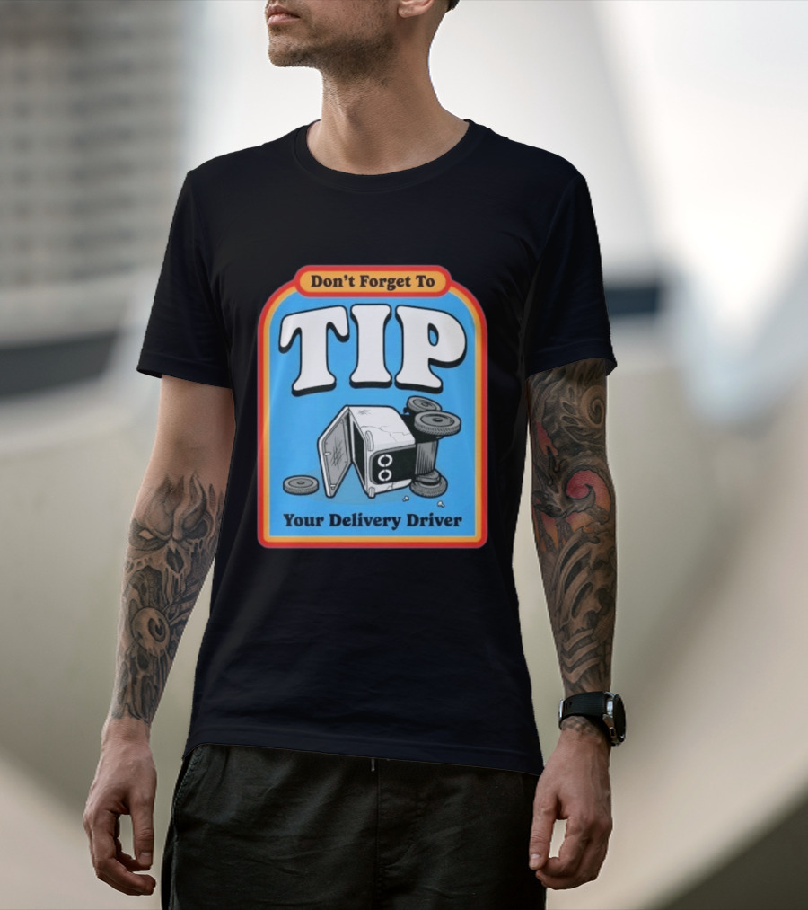 Don't Forget To Tip Your Delivery Driver Cartoon Flipped Truck T-Shirt