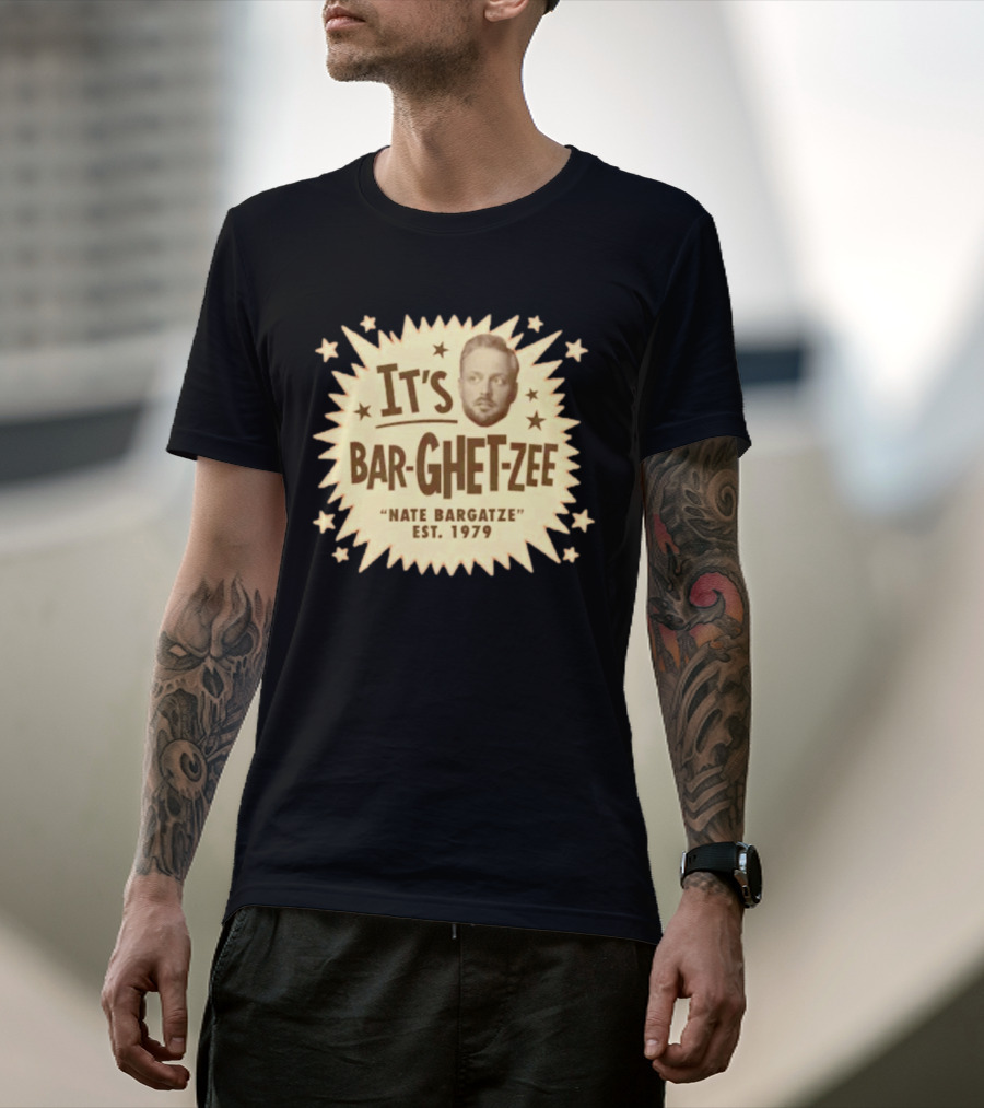 It's Bar Ghet Zee Nate Bargatze Est 1979 T-Shirt