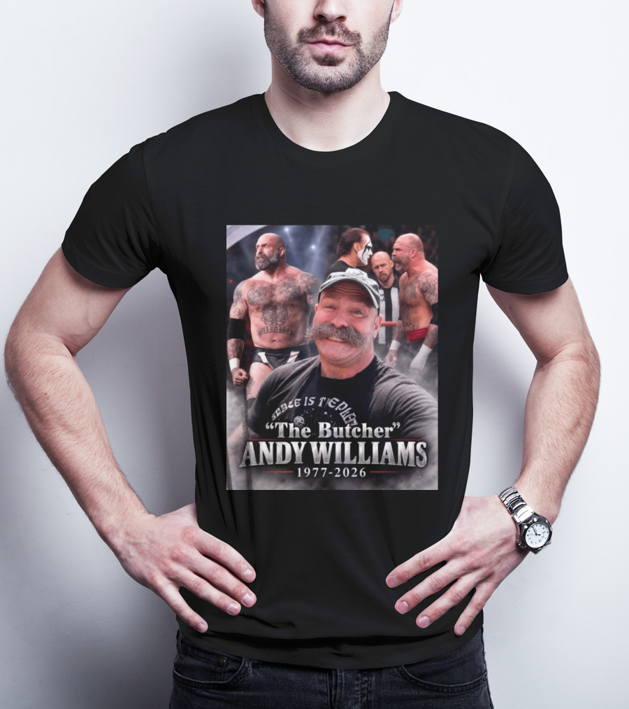 Rest In Peace Andy Williams AKA The Butcher 1977 2026 Wrestling Legend T-Shirt