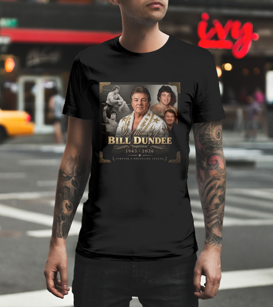 Forever A Wrestling Legend In Memory Of Bill Dundee Superstar 1943 2026 T-Shirt