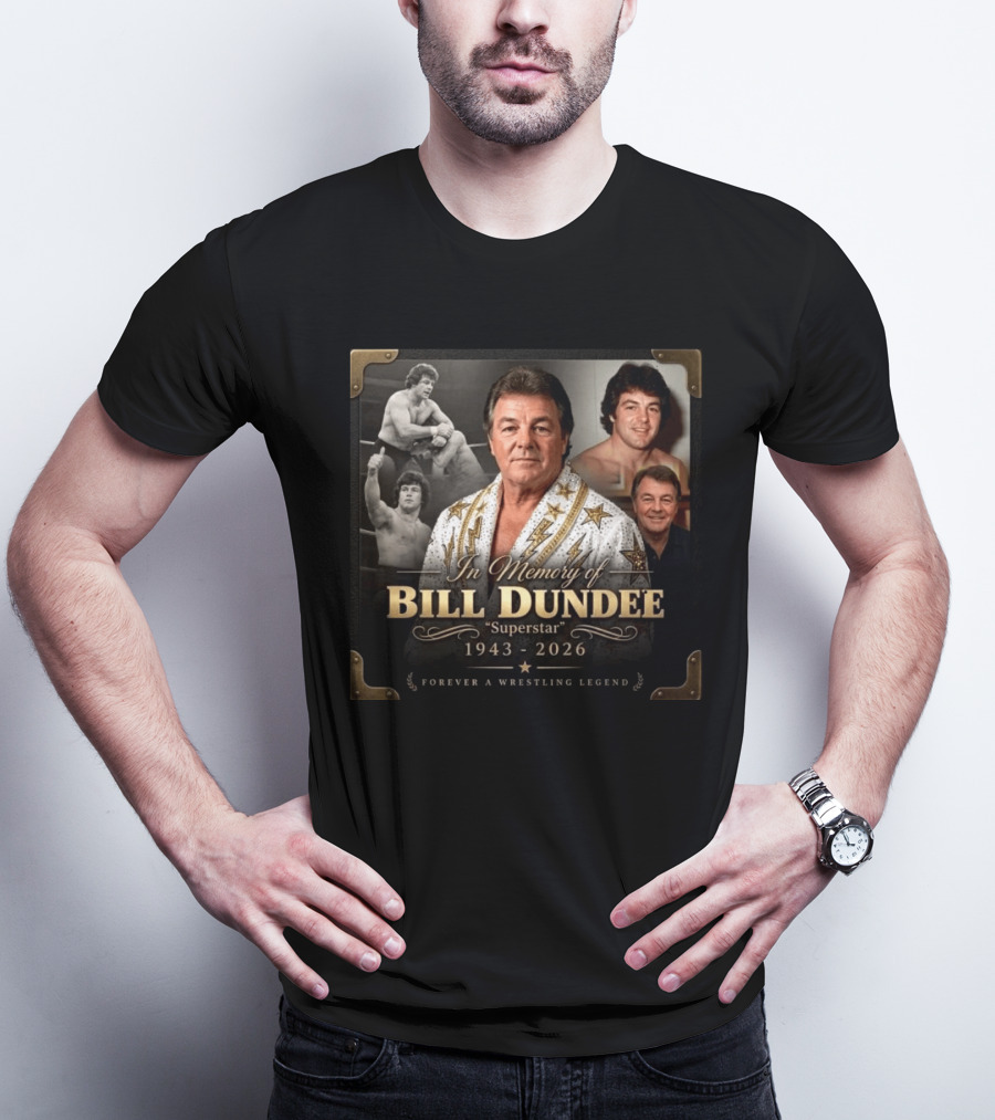 Forever A Wrestling Legend In Memory Of Bill Dundee Superstar 1943 2026 T-Shirt