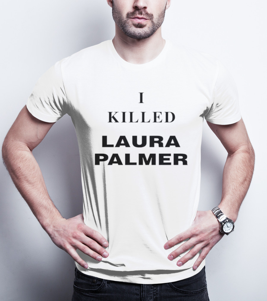 I Killed Laura Palmer Twin Peaks David Lynch Cult Series Mystery T-Shirt