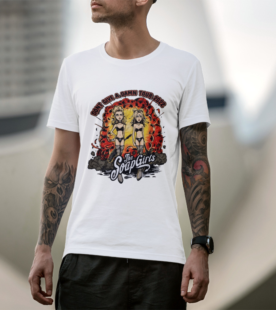 The SoapGirls Dont Give A Damn Tour 2022 Explosive T-Shirt