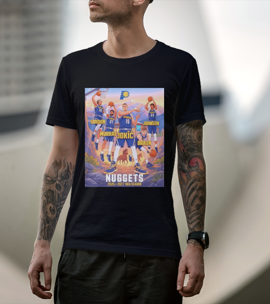 Jokic Murray Gordon Braun Johnson Nuggets 2026 2027 NBA Season T-Shirt