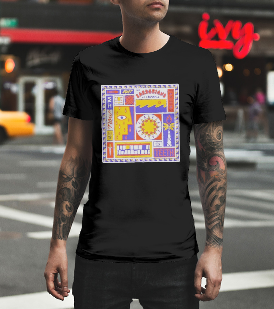 And Now I'm Just The Barbarians Of California Gnashing My Teeth T-Shirt