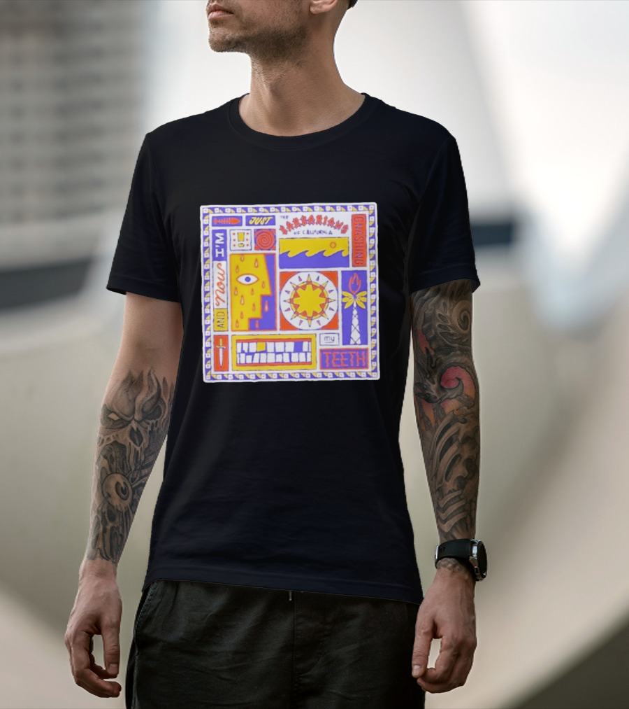 And Now I'm Just The Barbarians Of California Gnashing My Teeth T-Shirt