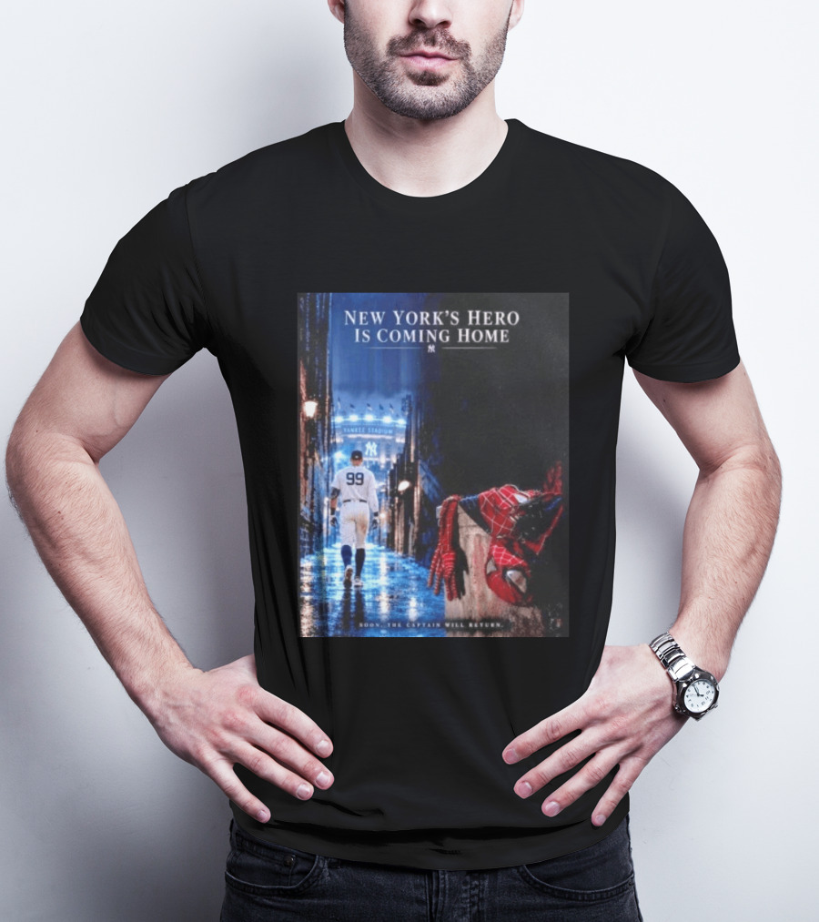 New York's Hero Is Coming Home Yankee Stadium Return Soon The Captain Will Return T-Shirt
