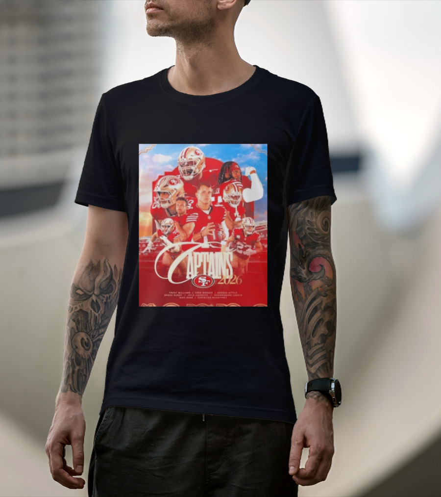San Francisco 49ers 2026 Captains Trent Williams Fred Warner George Kittle Nick Bosa Brock Purdy Deebo Samuel Christian McCaffrey T-Shirt