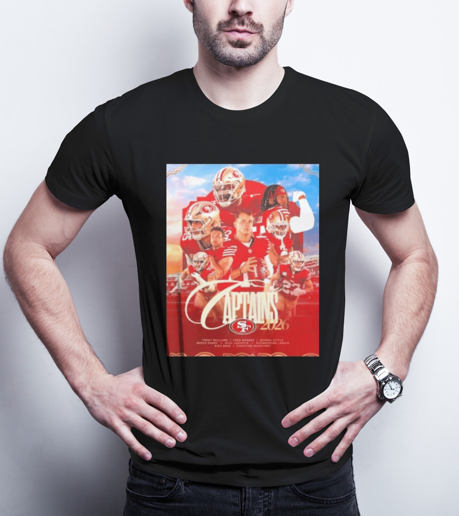San Francisco 49ers 2026 Captains Trent Williams Fred Warner George Kittle Nick Bosa Brock Purdy Deebo Samuel Christian McCaffrey T-Shirt