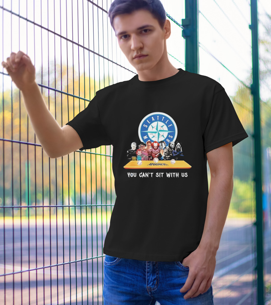 Seattle Mariners Horror Movie Characters You Can't Sit With Us T-Shirt