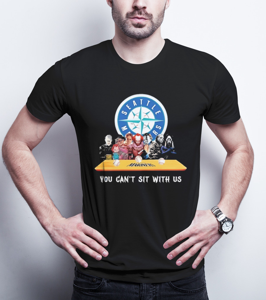 Seattle Mariners Horror Movie Characters You Can't Sit With Us T-Shirt