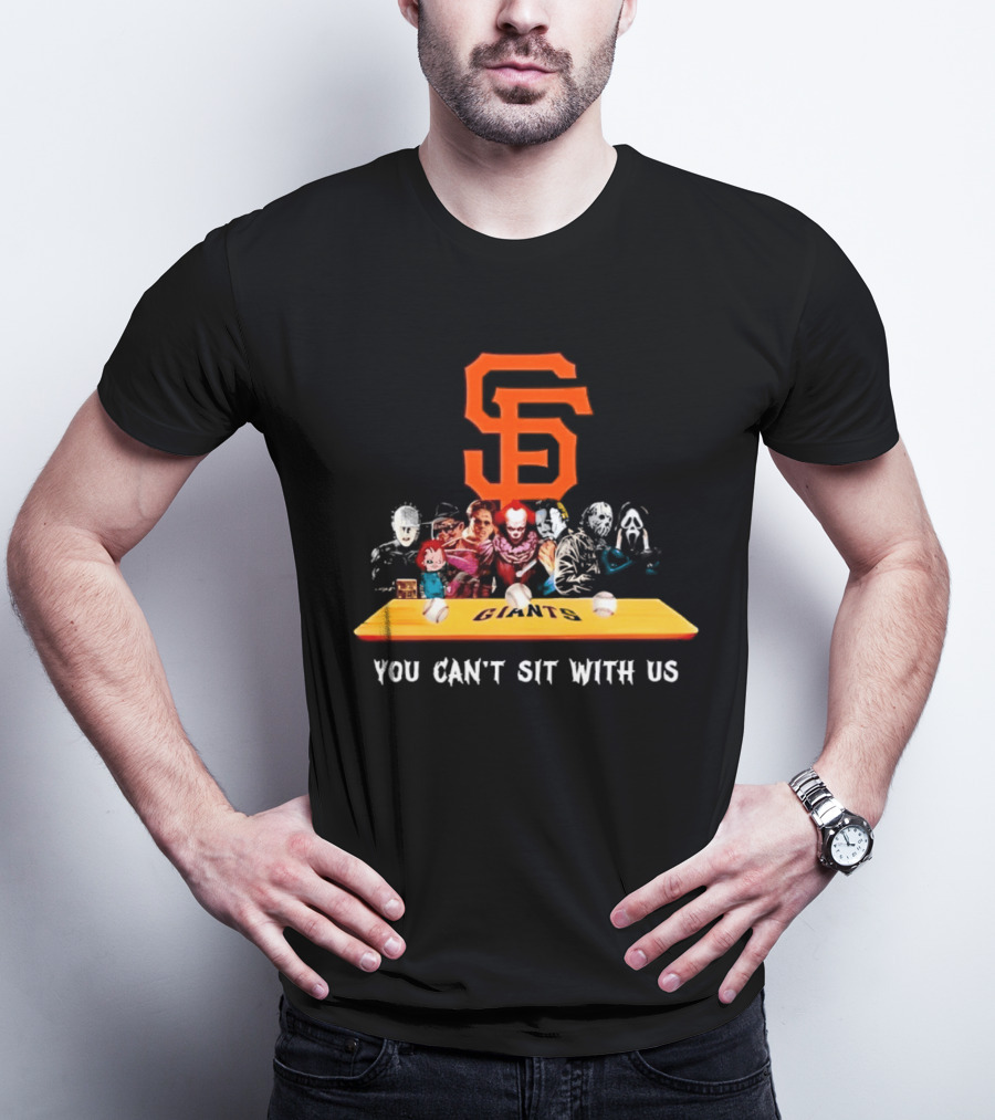 SF Giants Horror Movie Characters You Can't Sit With Us T-Shirt