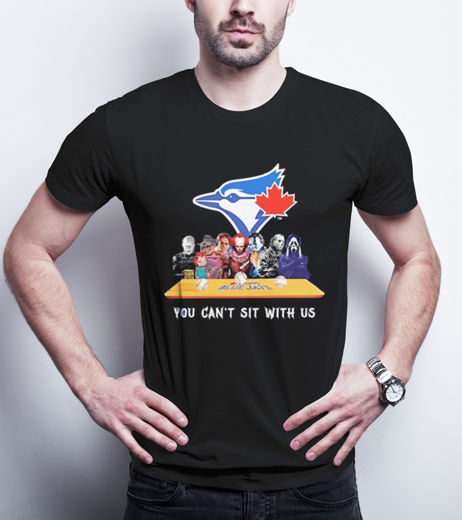 Toronto Blue Jays Horror Movie Icons You Can't Sit With Us T-Shirt