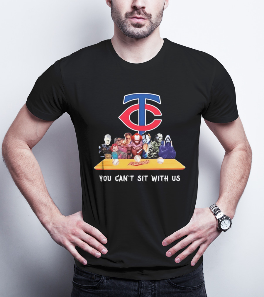 Minnesota Twins Horror Characters You Can't Sit With Us T-Shirt