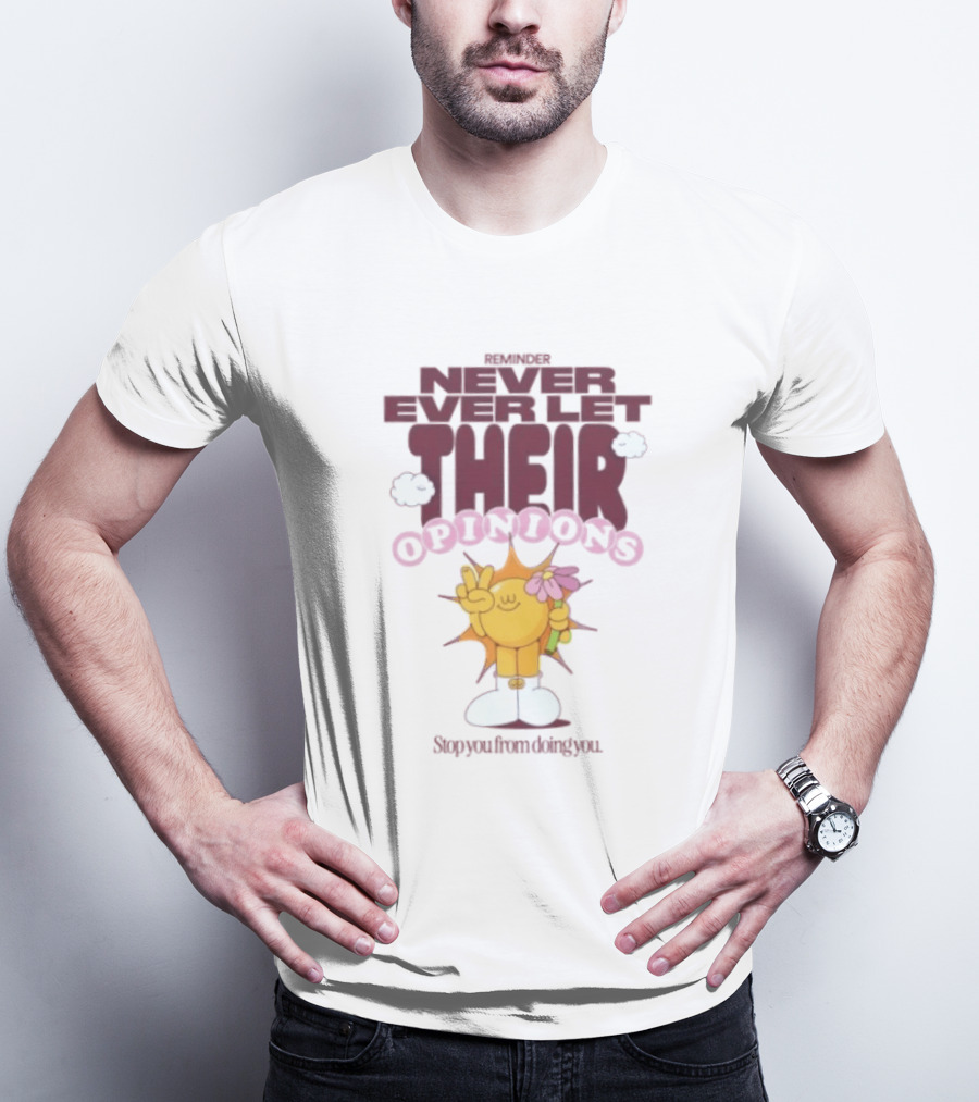 Never Ever Let Their Opinions Stop You From Doing You Motivational Sunflower Peace Sign Floral T-Shirt