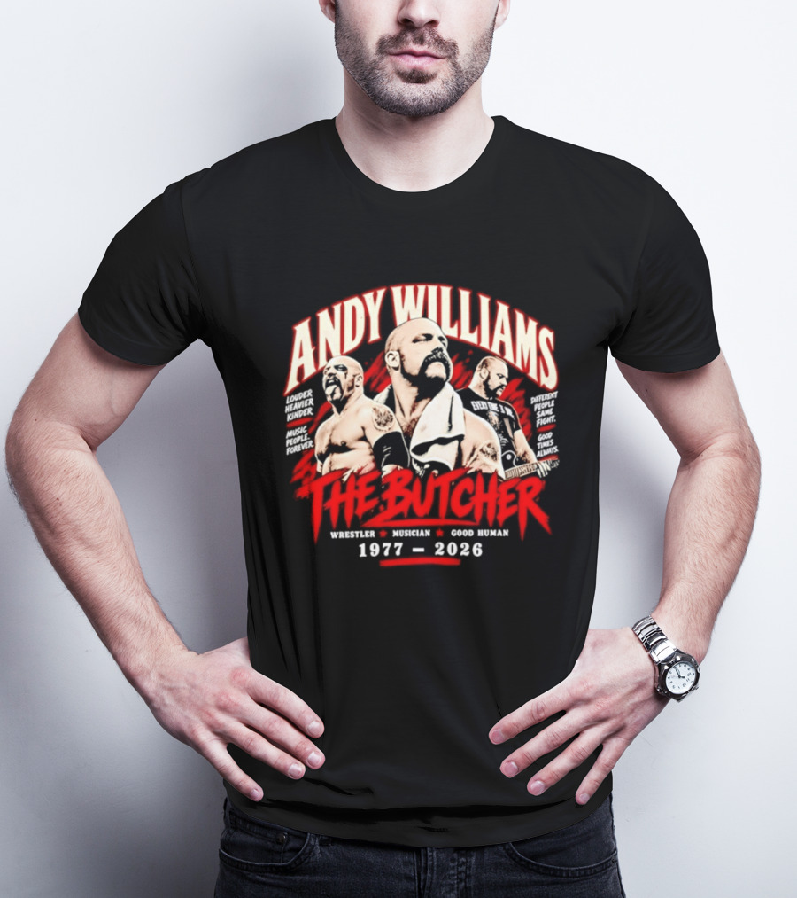 Andy Williams The Butcher Wrestler Musician Good Human 1977 2026 T-Shirt