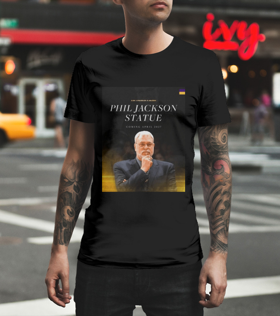 Los Angeles Lakers Phil Jackson Statue Announcement April 2027 T-Shirt