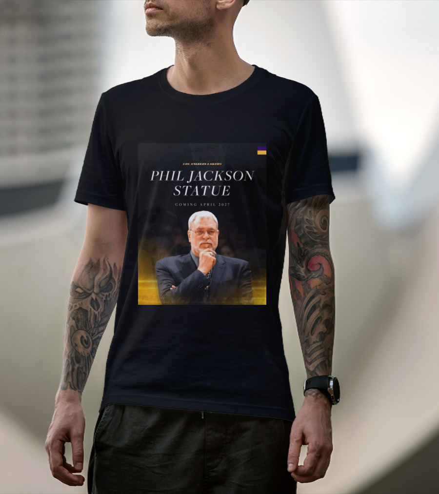 Los Angeles Lakers Phil Jackson Statue Announcement April 2027 T-Shirt