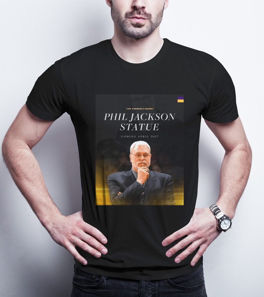 Los Angeles Lakers Phil Jackson Statue Announcement April 2027 T-Shirt