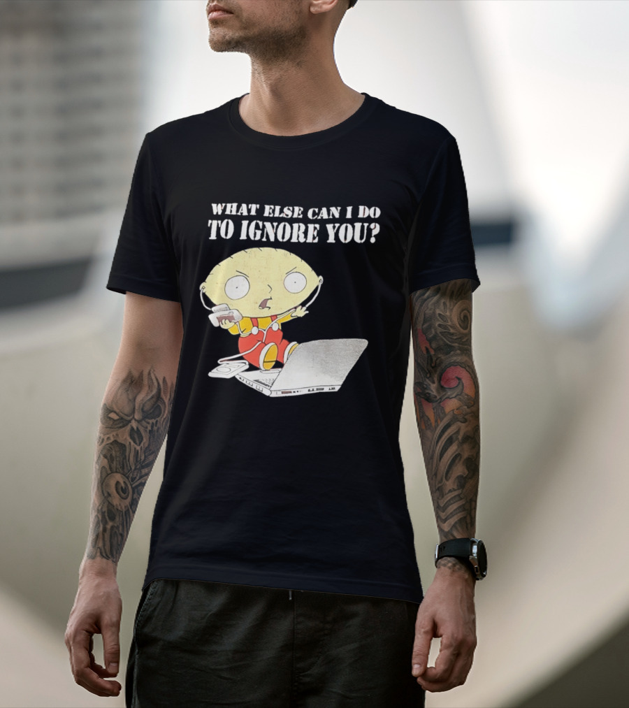 Stewie Griffin What Else Can I Do To Ignore You Laptop Headphones T-Shirt