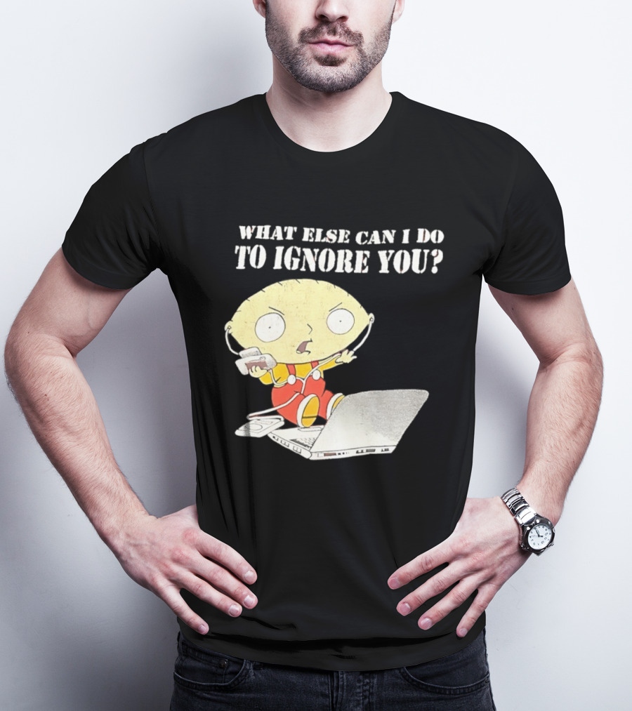 Stewie Griffin What Else Can I Do To Ignore You Laptop Headphones T-Shirt