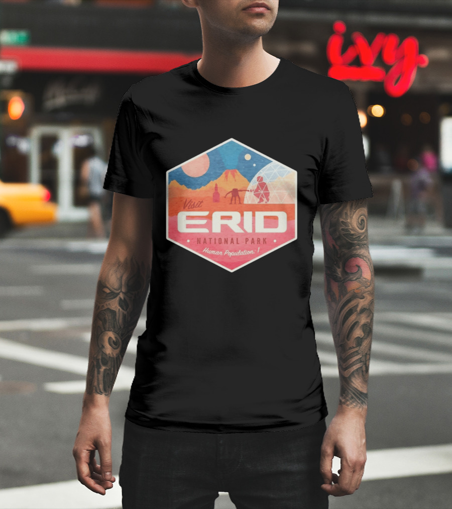 Visit Erid National Park Human Population 1 Space Exploration Mars Adventure T-Shirt