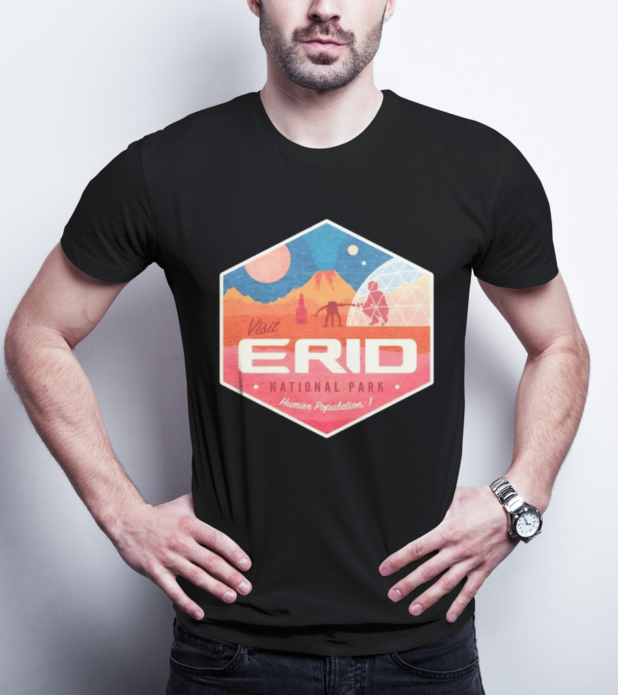 Visit Erid National Park Human Population 1 Space Exploration Mars Adventure T-Shirt